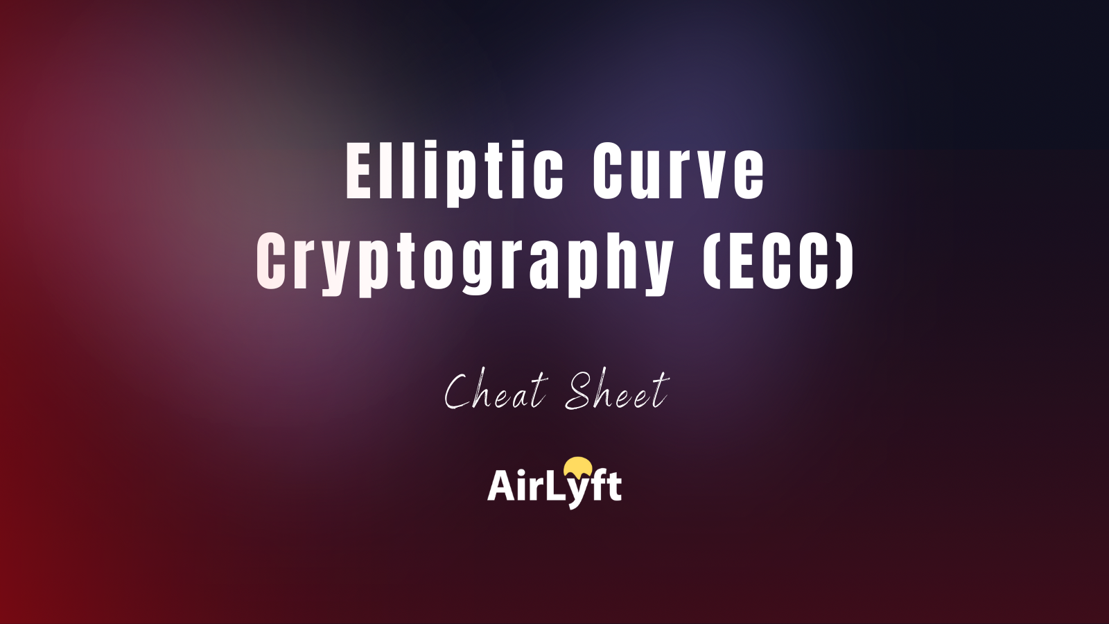 Elliptic Curve Cryptography Ecc Cheat Sheet Airlyft One