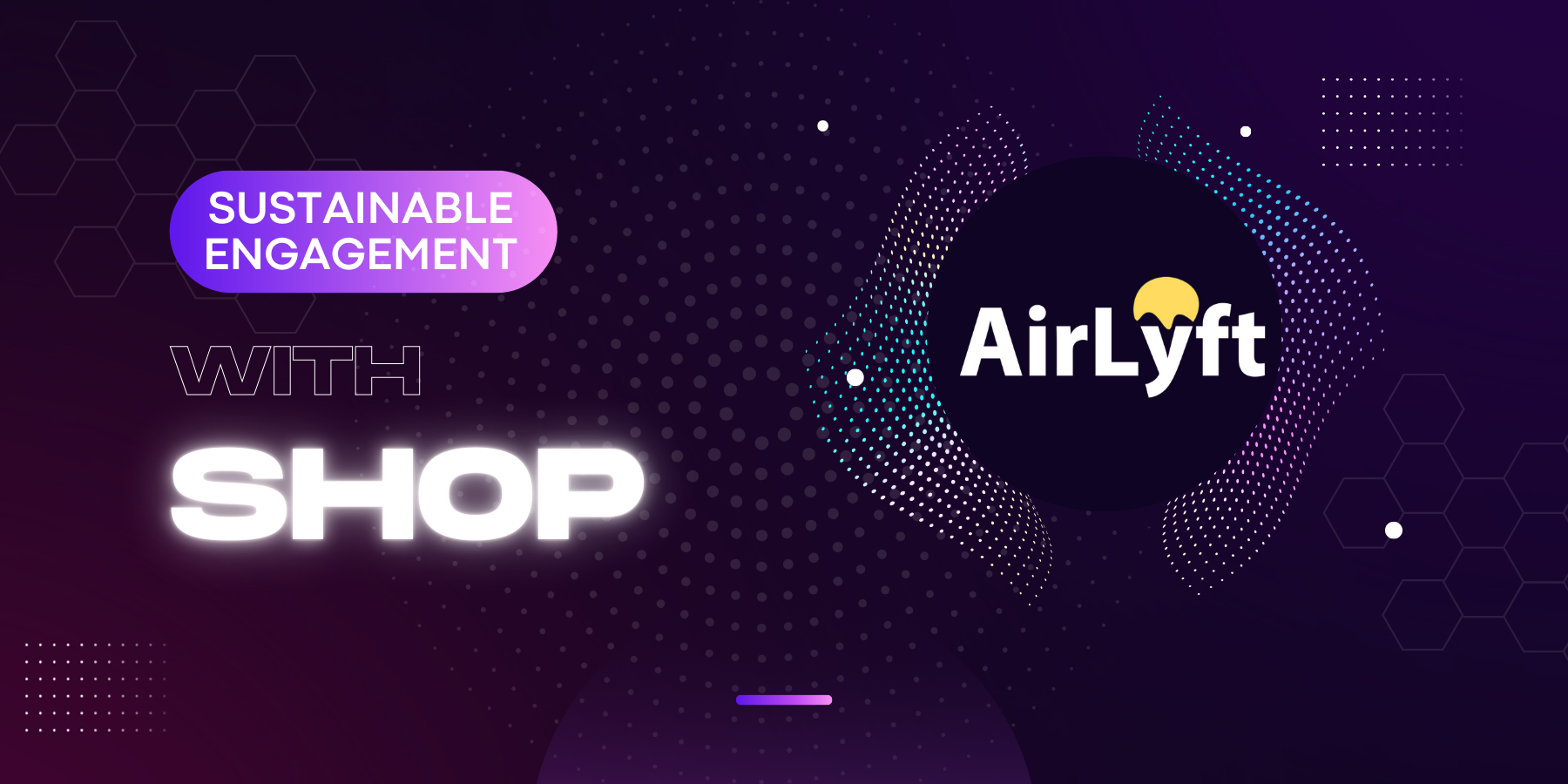 AirLyft's Shop: A Sustainable Strategy to Engage Communities | Airlyft.One